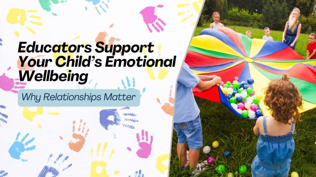 Caring Connections: How Educators Support Your Child’s Emotional Wellbeing - Kids College